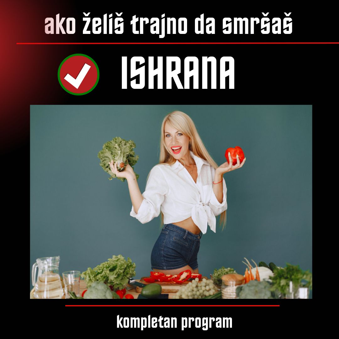 PROGRAMI ISHRANE - MRŠAVLJENJE